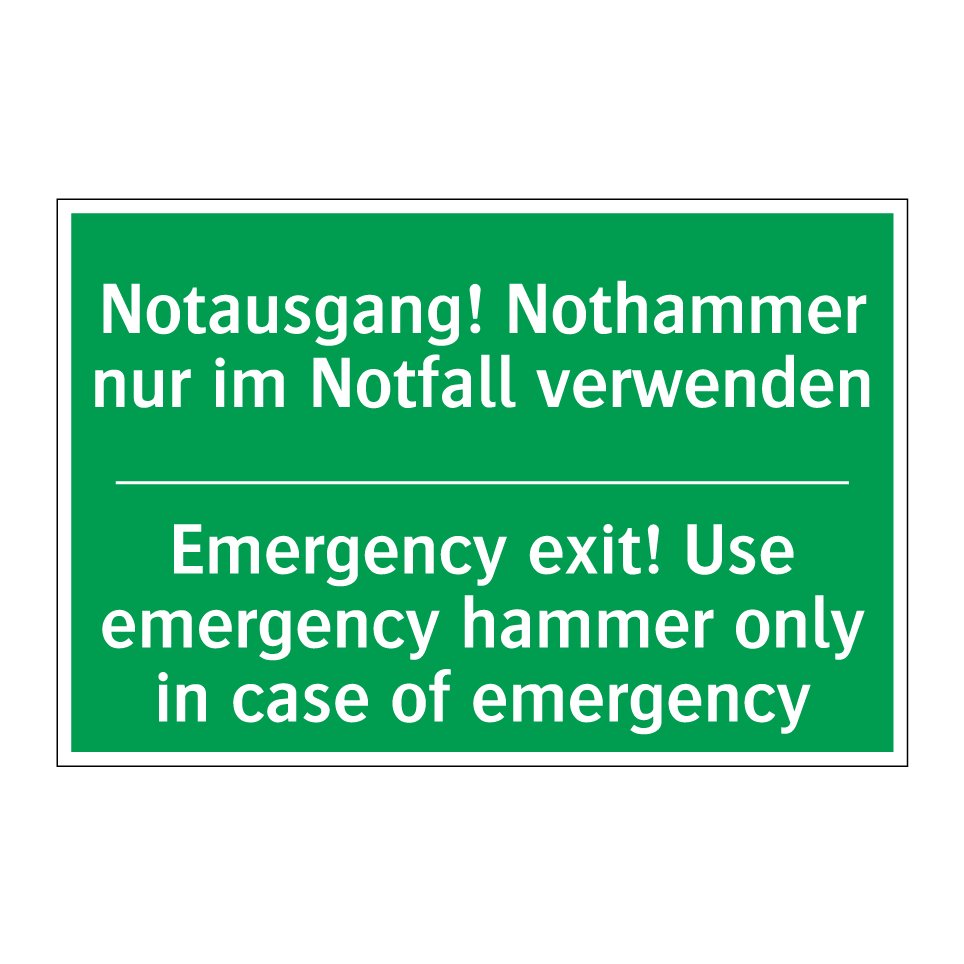 Kauf Notausgang! Nothammer nur im Notfall /.../ - Emergency exit! Use emergency /.../ schild ...