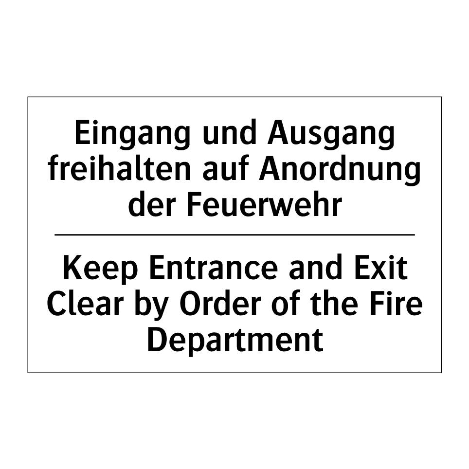 Kauf Eingang und Ausgang freihalten /.../ - Keep Entrance and Exit Clear by /.../ schild ...