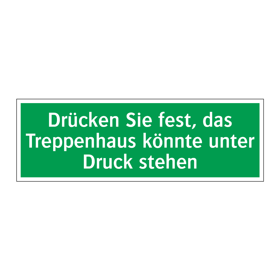 Kauf Drücken Sie fest, das Treppenhaus könnte unter Druck stehen schild ...