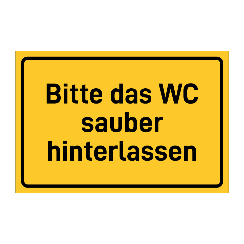 Bitte das WC sauber hinterlassen