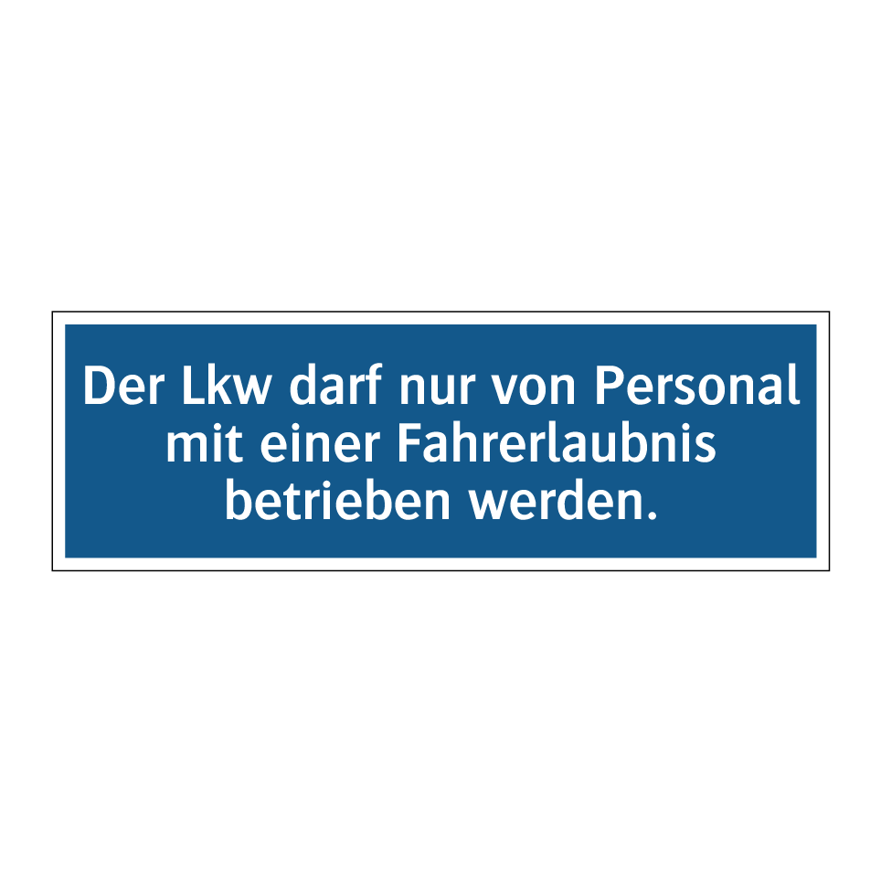 Kauf Der Lkw darf nur von Personal mit einer Fahrerlaubnis betrieben ...