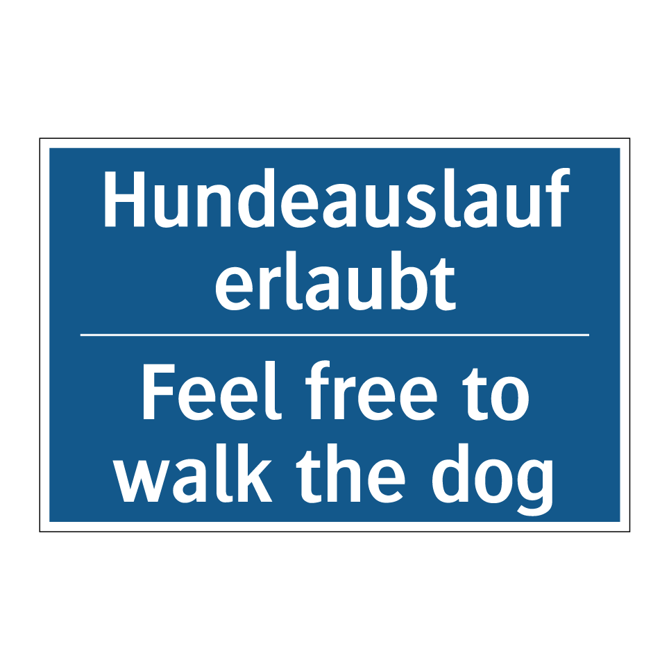 Kauf Hundeauslauf erlaubt - Feel free to walk the dog schild ...