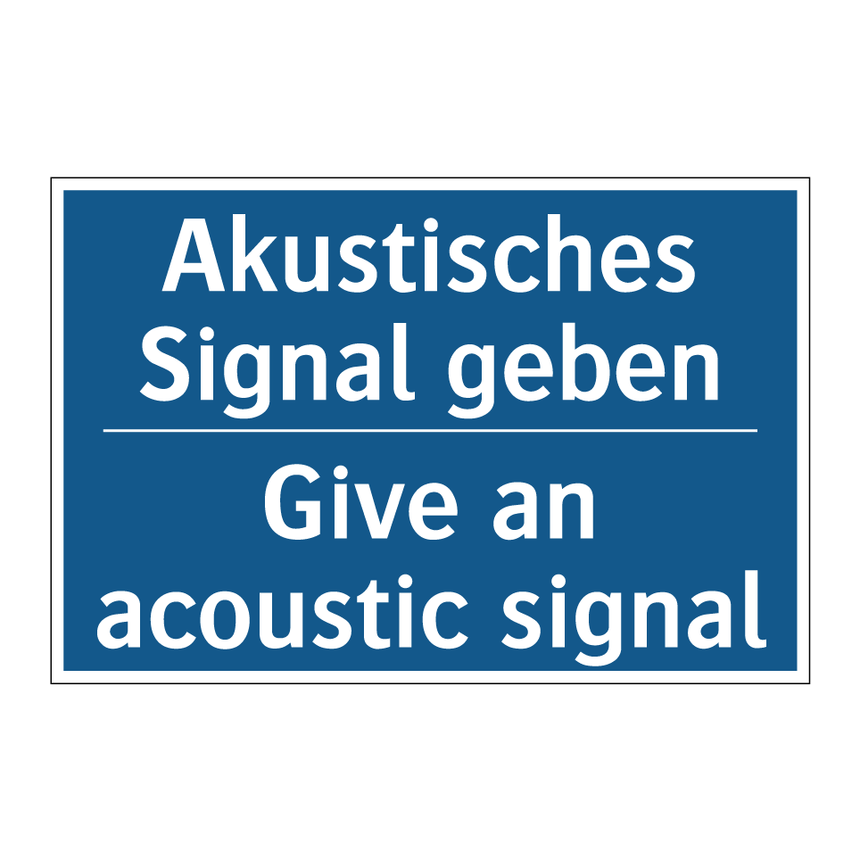 Kauf Akustisches Signal geben - Give an acoustic signal schild ...