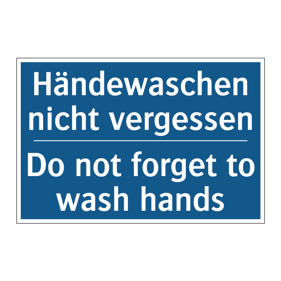 Kauf Händewaschen nicht vergessen - Do not forget to wash hands schild ...