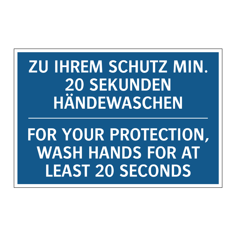 Kauf ZU IHREM SCHUTZ MIN. 20 SEKUNDEN /.../ - FOR YOUR PROTECTION, WASH ...
