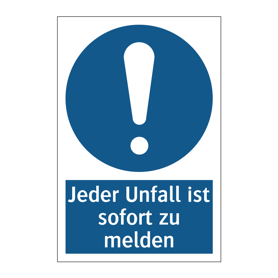 Kauf Jeder Unfall ist sofort zu melden schild | SignOnline | DE-M3108