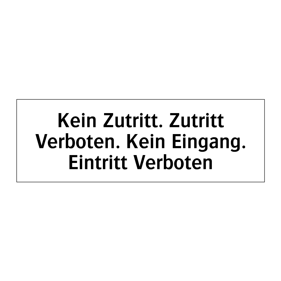 Kauf Kein Zutritt. Zutritt Verboten. Kein Eingang. Eintritt Verboten ...