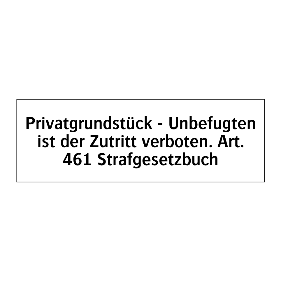 Kauf Privatgrundstück - Unbefugten ist der Zutritt verboten. Art. 461 ...