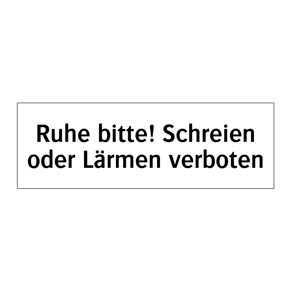 Kauf Ruhe bitte! Schreien oder Lärmen verboten schild | SignOnline | DE ...