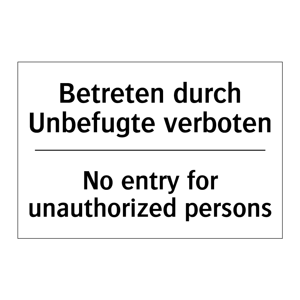 Kauf Betreten durch Unbefugte verboten/.../ - No entry for unauthorized ...