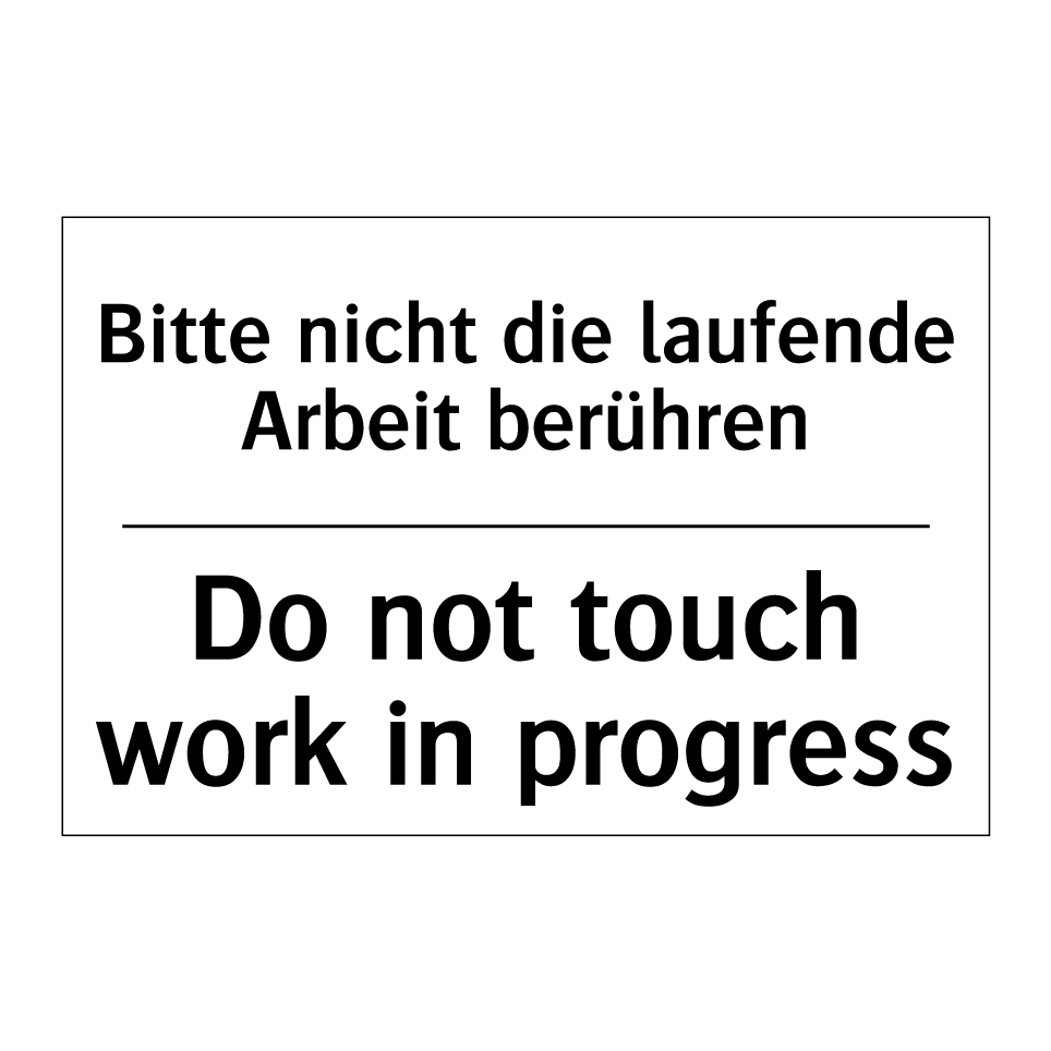 Kauf Bitte nicht die laufende Arbeit /.../ - Do not touch work in ...