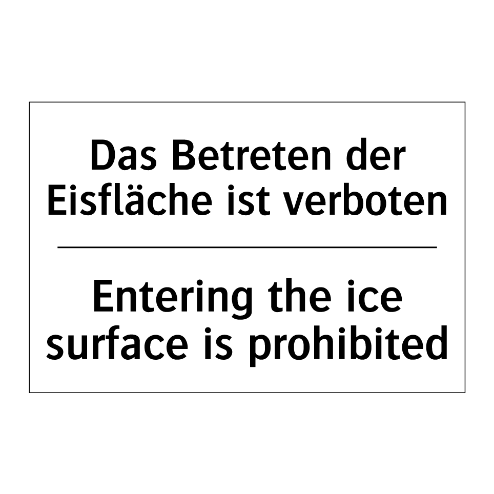 Kauf Das Betreten der Eisfläche ist /.../ - Entering the ice surface is ...