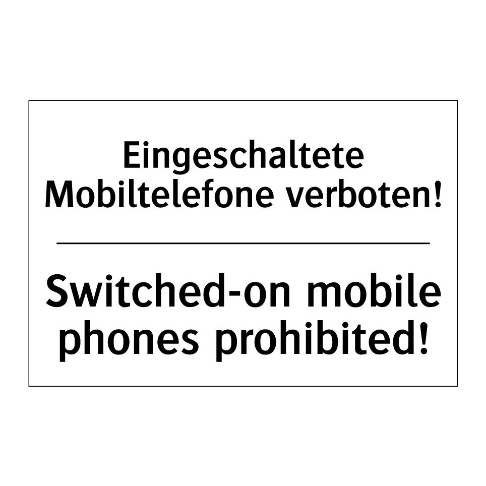 Kauf Eingeschaltete Mobiltelefone verboten!/.../ - Switched-on mobile ...