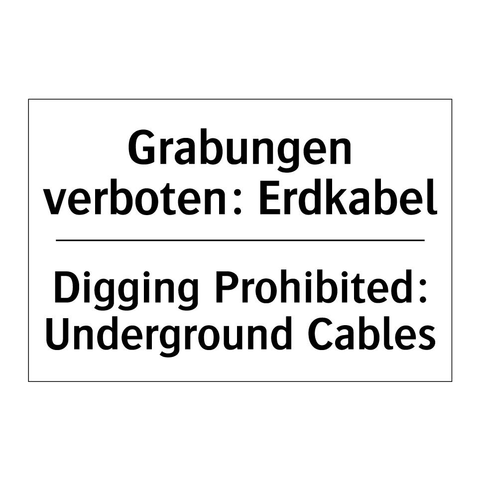 Kauf Grabungen verboten: Erdkabel - Digging Prohibited: Underground ...