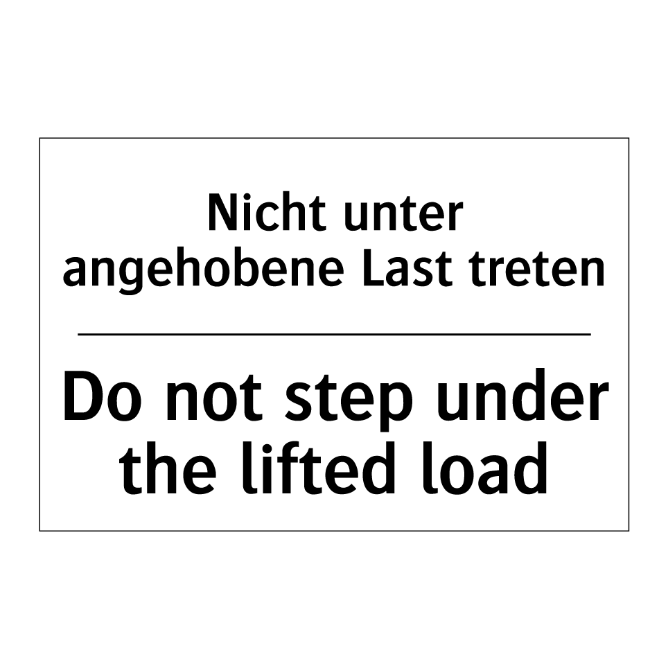 Kauf Nicht unter angehobene Last treten/.../ - Do not step under the ...