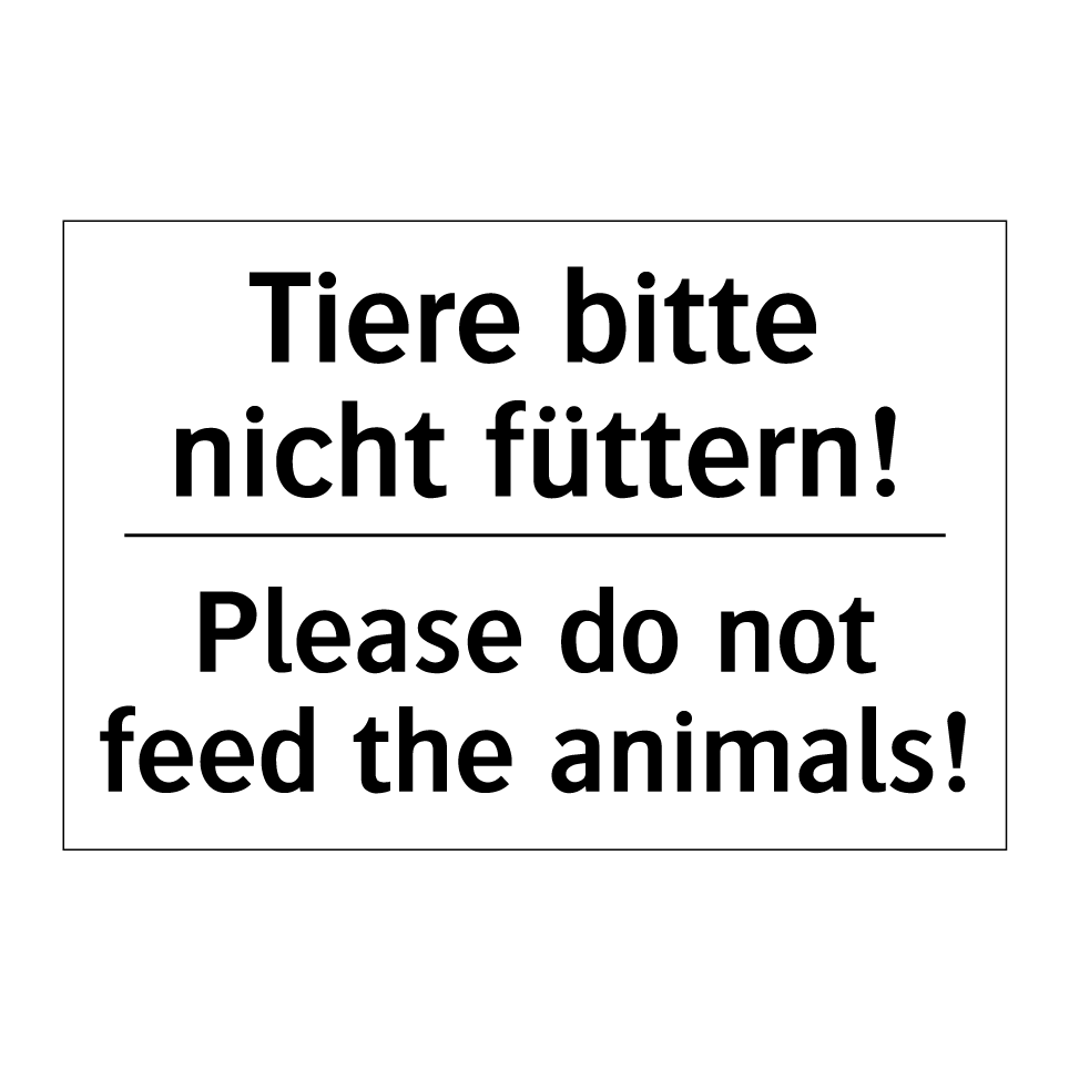 Kauf Tiere bitte nicht füttern! - Please do not feed the animals ...