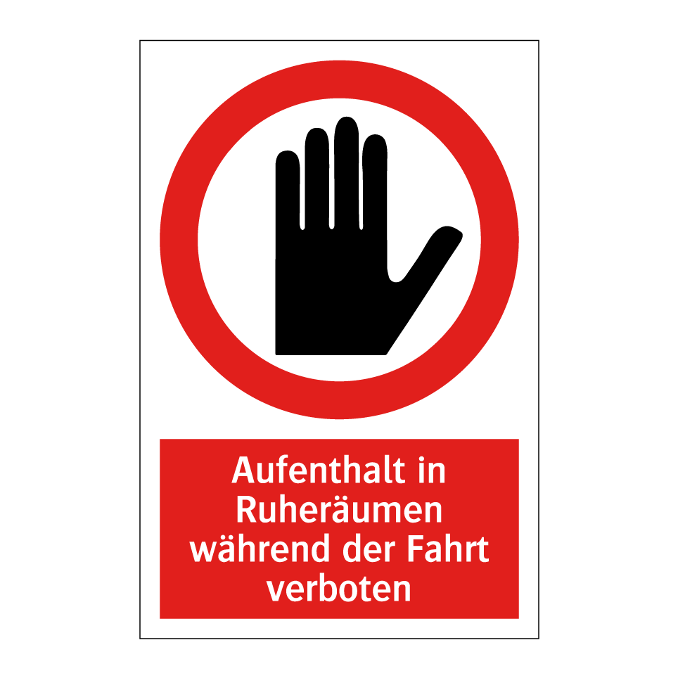 Kauf Aufenthalt in Ruheräumen während der Fahrt verboten schild ...