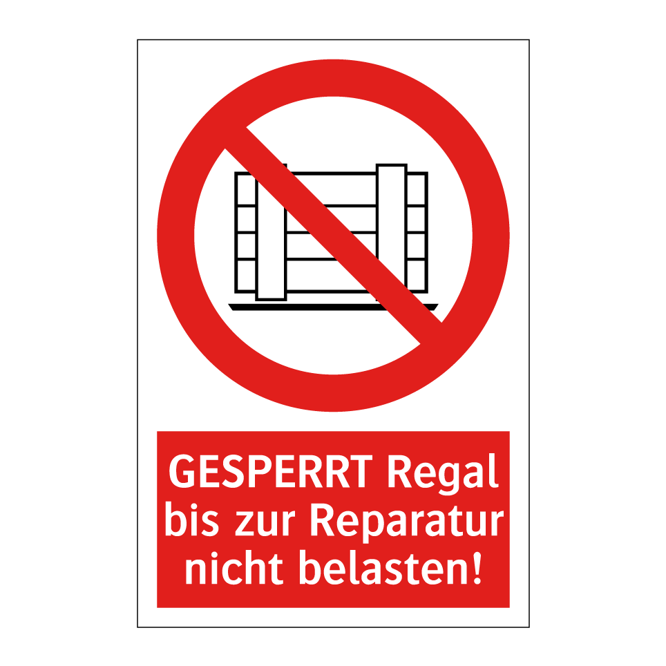 Kauf GESPERRT Regal bis zur Reparatur nicht belasten! schild ...