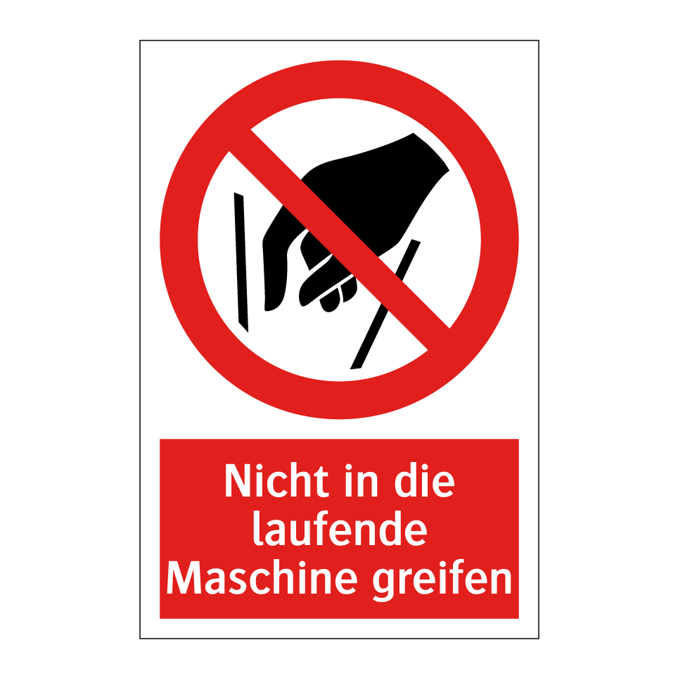 Kauf Nicht in die laufende Maschine greifen schild | SignOnline | DE-P5856