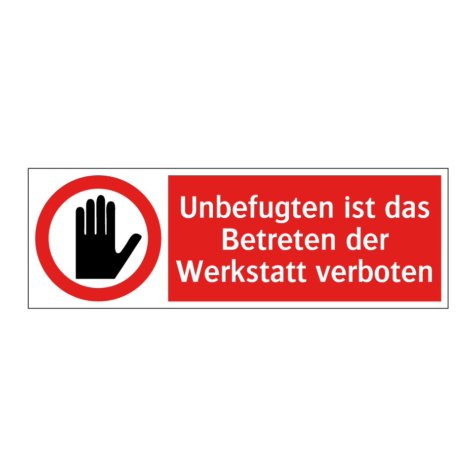 Kauf Unbefugten ist das Betreten der Werkstatt verboten schild ...