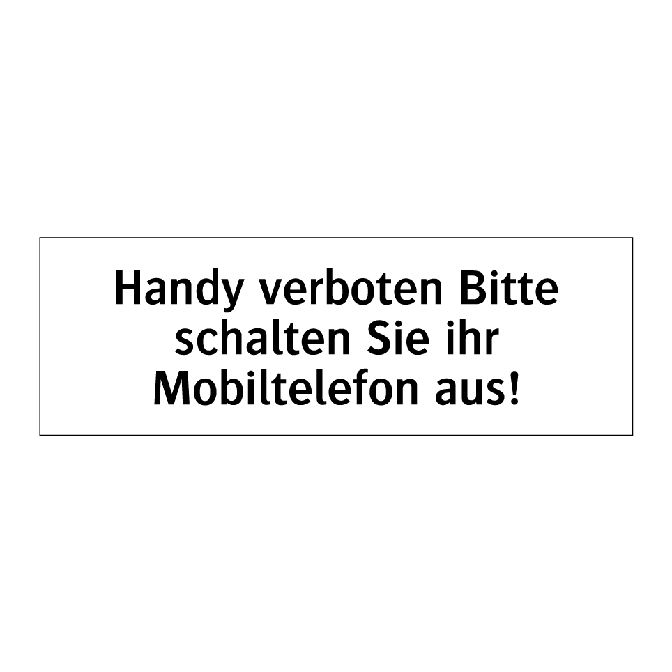 Kauf Handy verboten Bitte schalten Sie ihr Mobiltelefon aus! schild ...