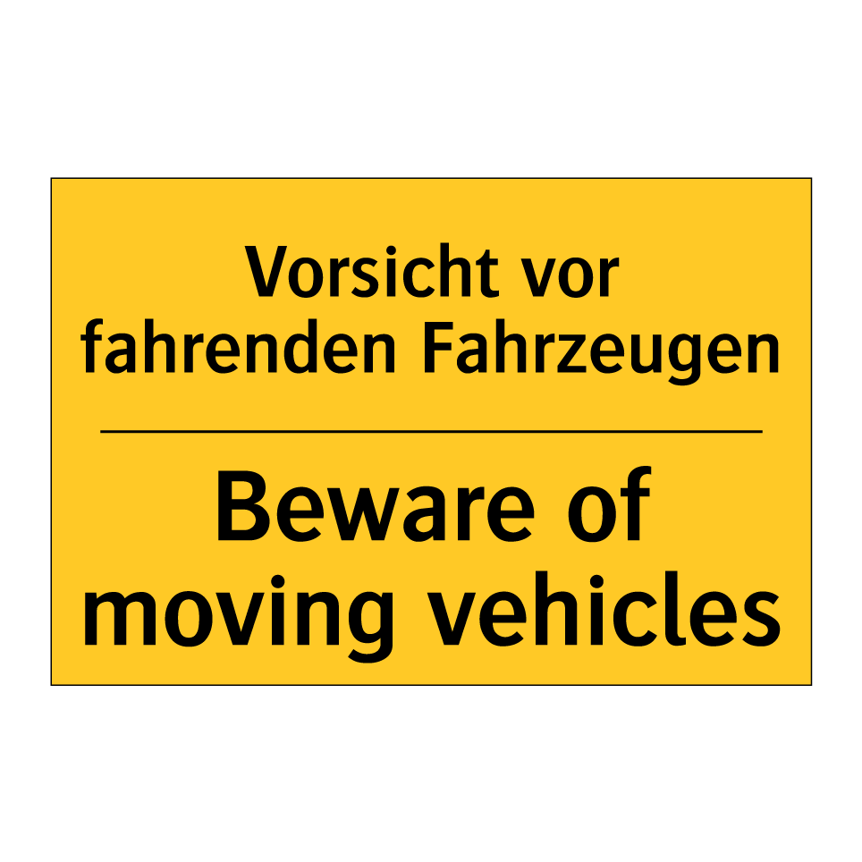 Kauf Vorsicht vor fahrenden Fahrzeugen/.../ - Beware of moving vehicles ...