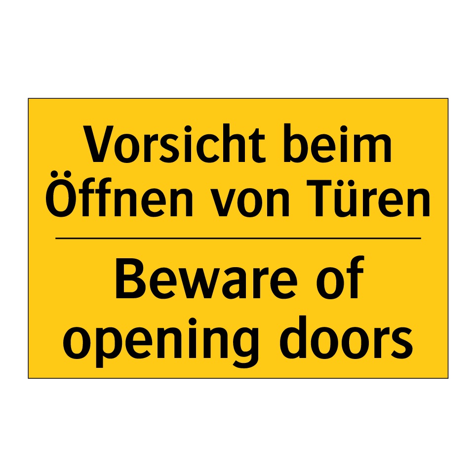 Kauf Vorsicht beim Öffnen von Türen - Beware of opening doors schild ...
