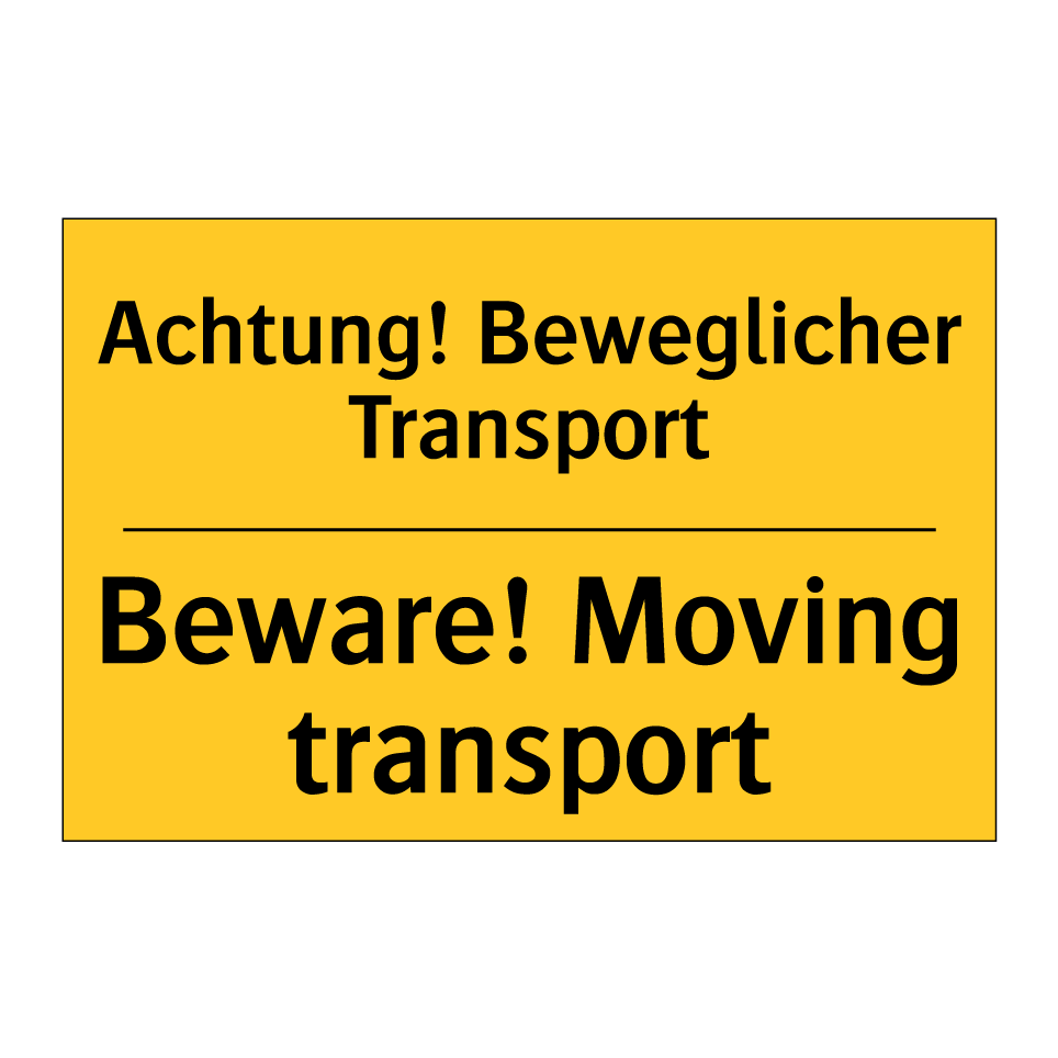 Kauf Achtung! Beweglicher Transport - Beware! Moving transport schild ...