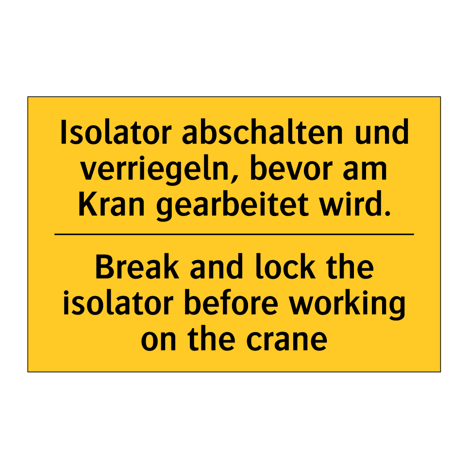 Kauf Isolator abschalten und verriegeln, /.../ - Break and lock the ...