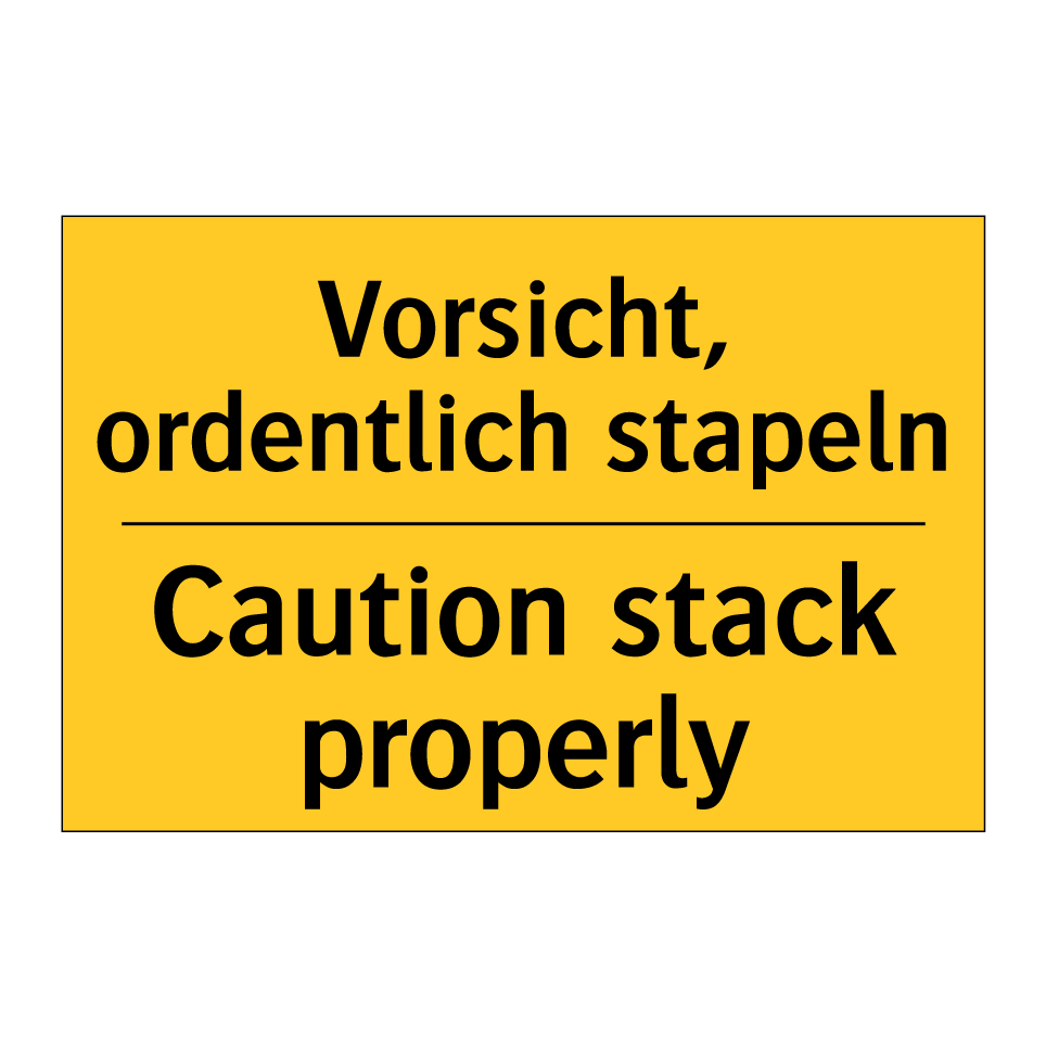 Kauf Vorsicht, ordentlich stapeln - Caution stack properly schild ...
