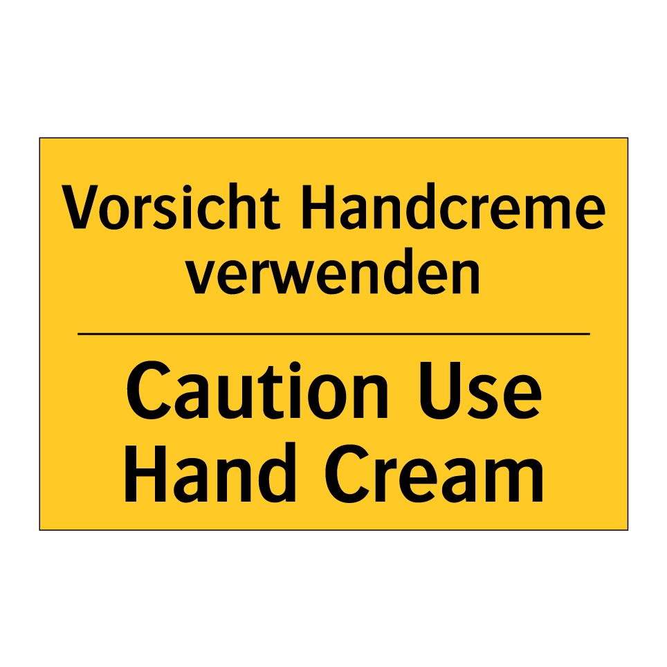 Kauf Vorsicht Handcreme verwenden - Caution Use Hand Cream schild ...