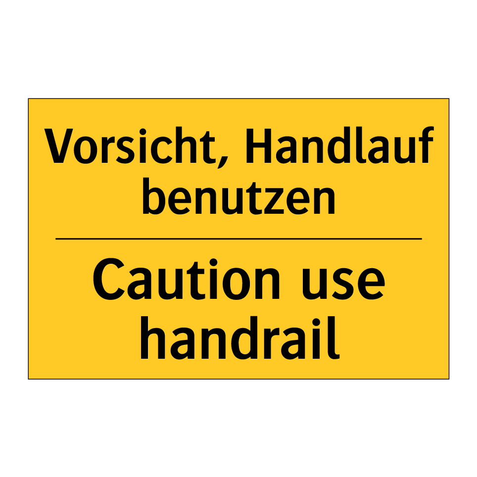 Kauf Vorsicht, Handlauf benutzen - Caution use handrail schild ...