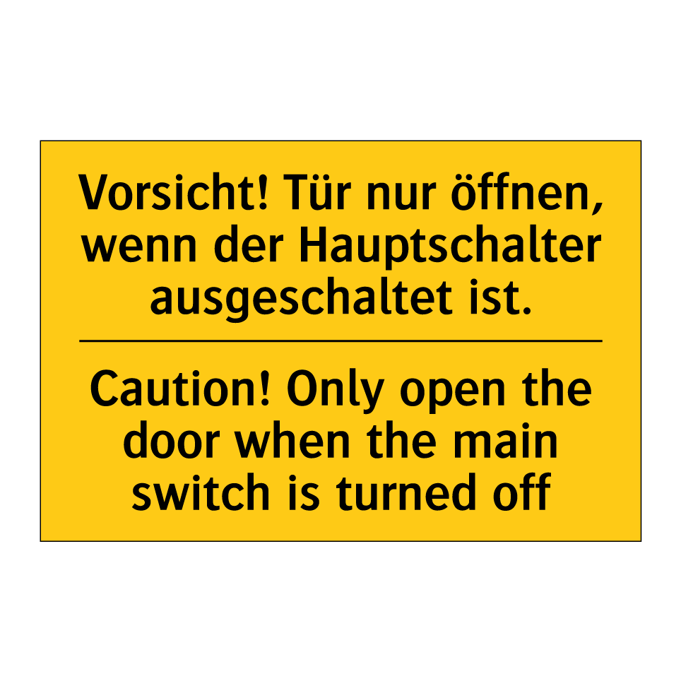 Kauf Vorsicht! Tür nur öffnen, wenn /.../ - Caution! Only open the door ...