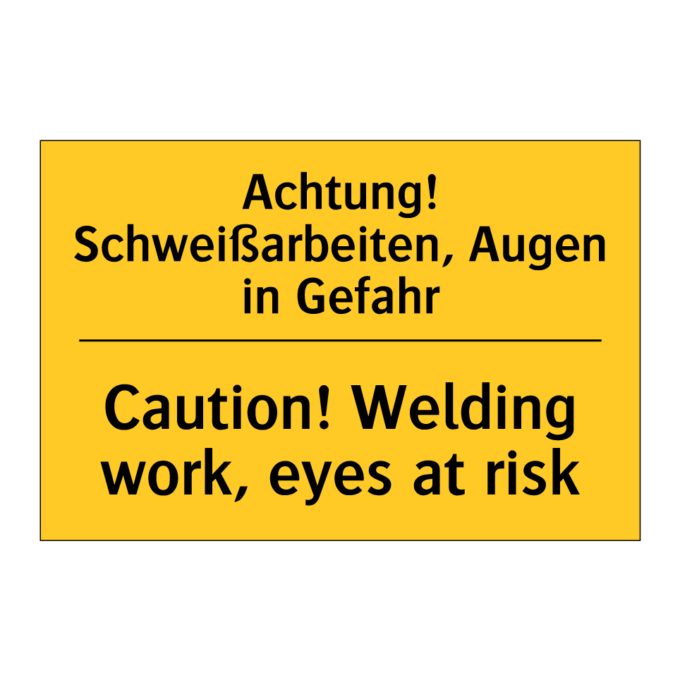 Kauf Achtung! Schweißarbeiten, Augen /.../ - Caution! Welding work ...