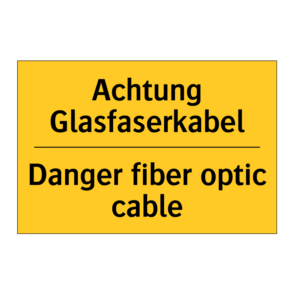 Kauf Achtung Glasfaserkabel - Danger fiber optic cable schild ...