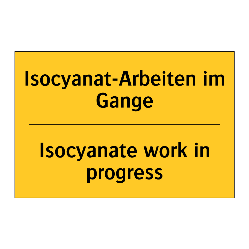 Kauf Isocyanat-Arbeiten im Gange - Isocyanate work in progress schild ...