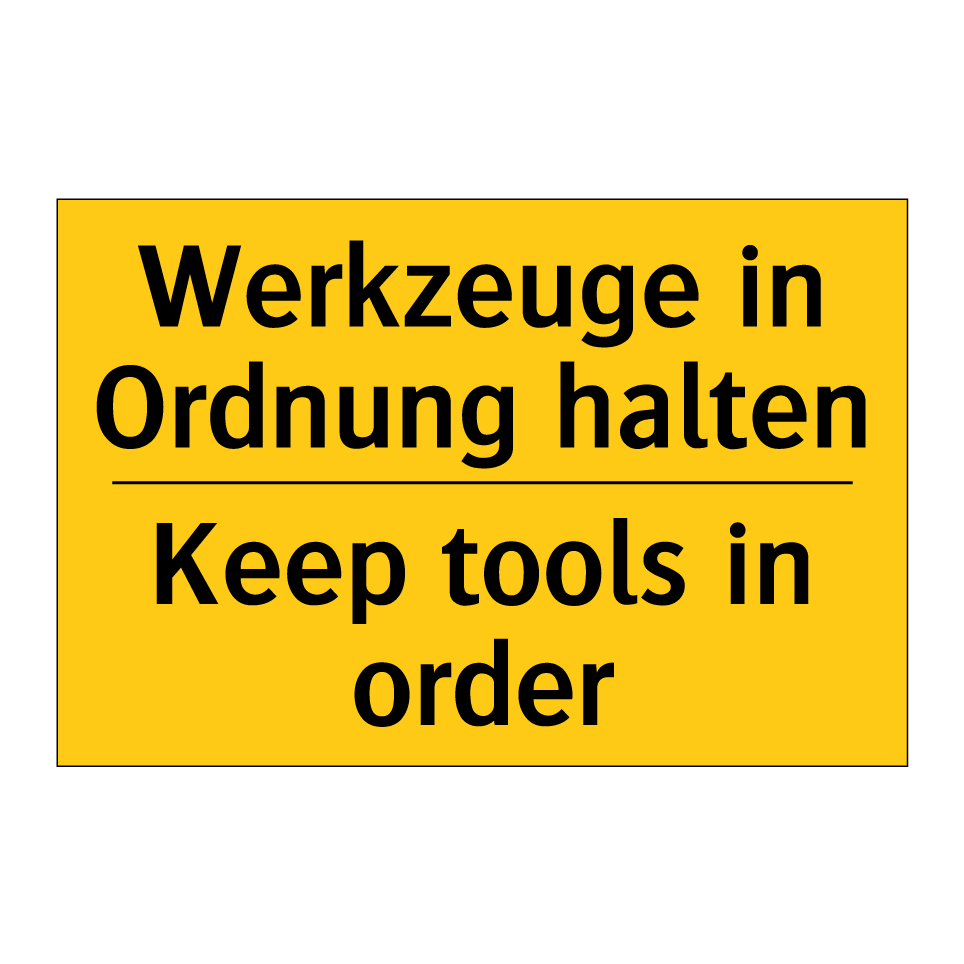 Kauf Werkzeuge in Ordnung halten - Keep tools in order schild ...