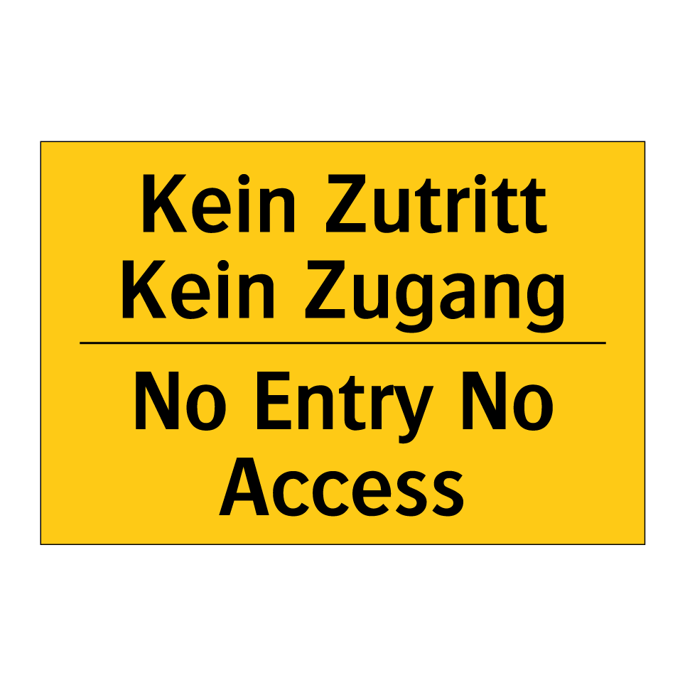 Kauf Kein Zutritt Kein Zugang - No Entry No Access schild | SignOnline ...