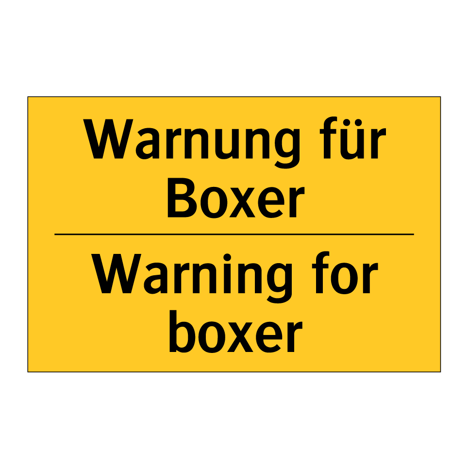 Kauf Warnung für Boxer - Warning for boxer schild | SignOnline | DE-W4059