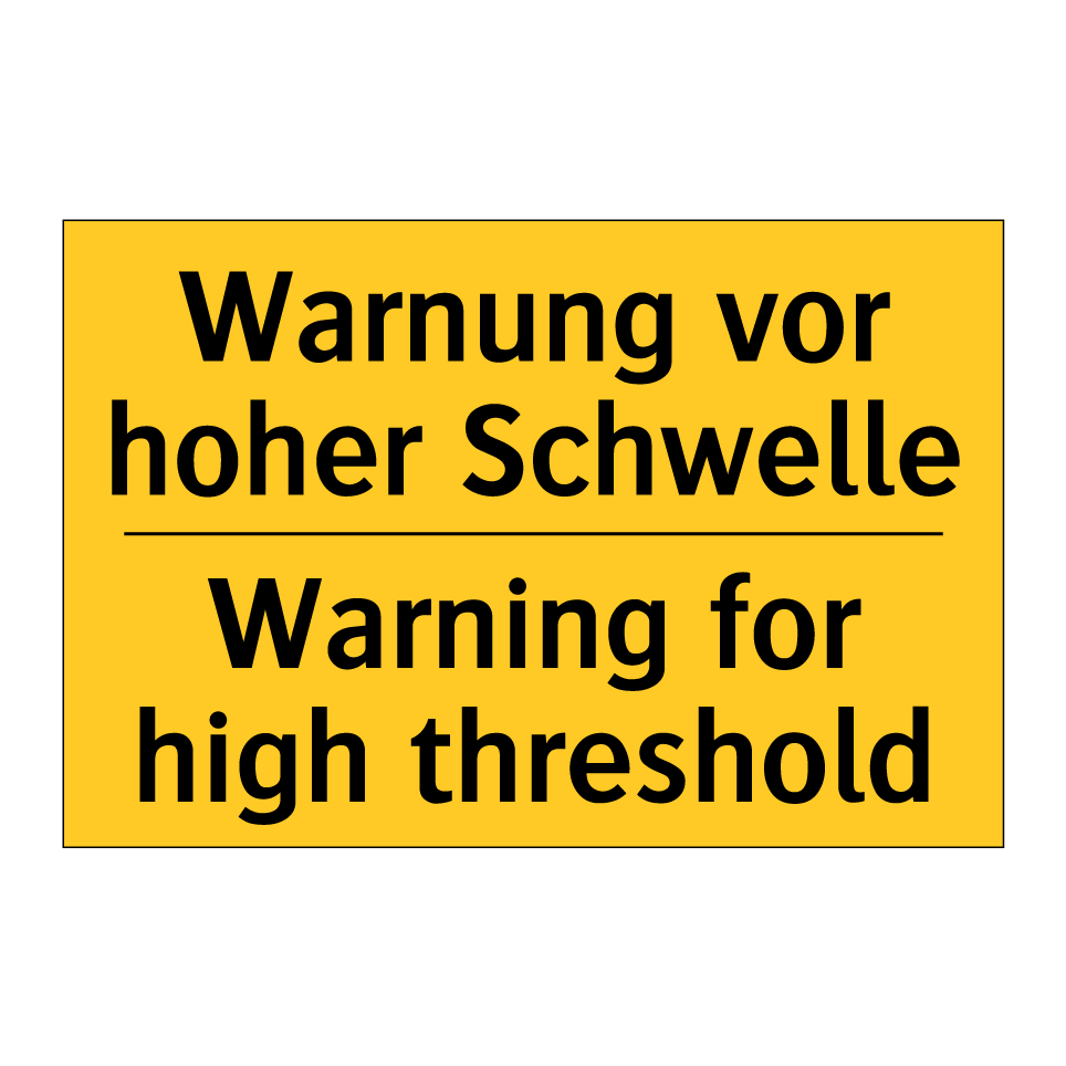 Kauf Warnung vor hoher Schwelle - Warning for high threshold schild ...