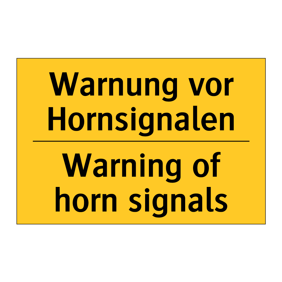 Kauf Warnung vor Hornsignalen - Warning of horn signals schild ...