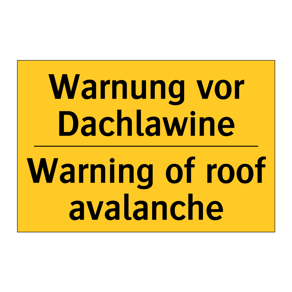 Kauf Warnung vor Dachlawine - Warning of roof avalanche schild ...